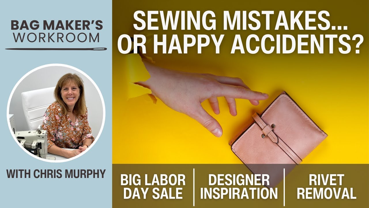 Labor Day Giveaway & Sale / Rivet Remover Demo / Bag Making Mistakes ...