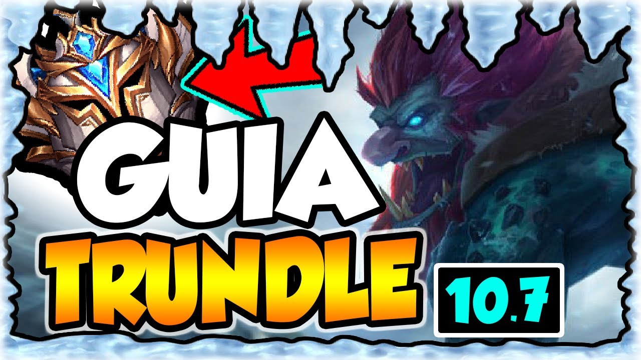 GuÍa Trundle Jungla S10 Mejores Runas Y Build Parche 10 7 Tier