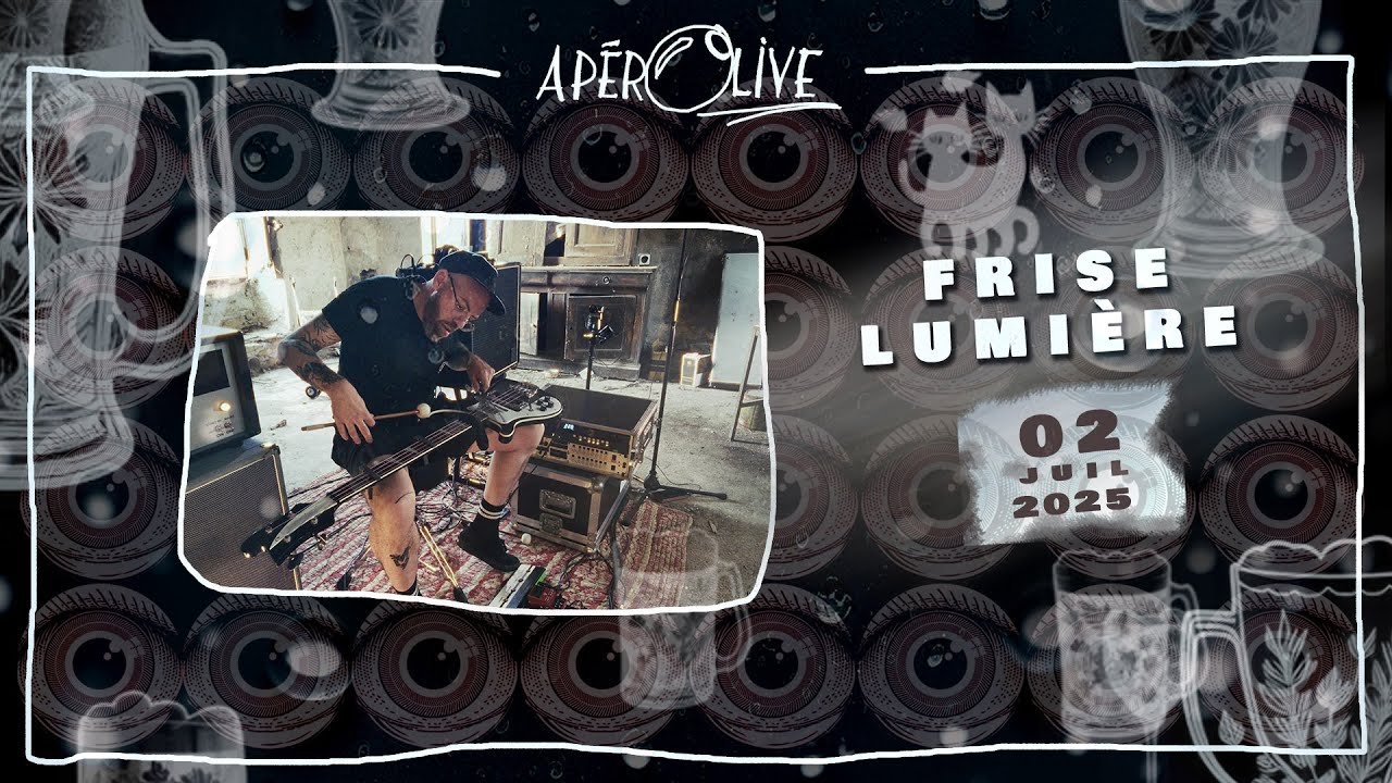 apérOLIVE🍺19 - Frise Lumière | Live complet - YouTube