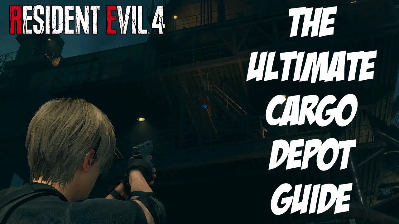 Epic Guide for Conquering the RE4 Remake's Cargo Depot - YouTube