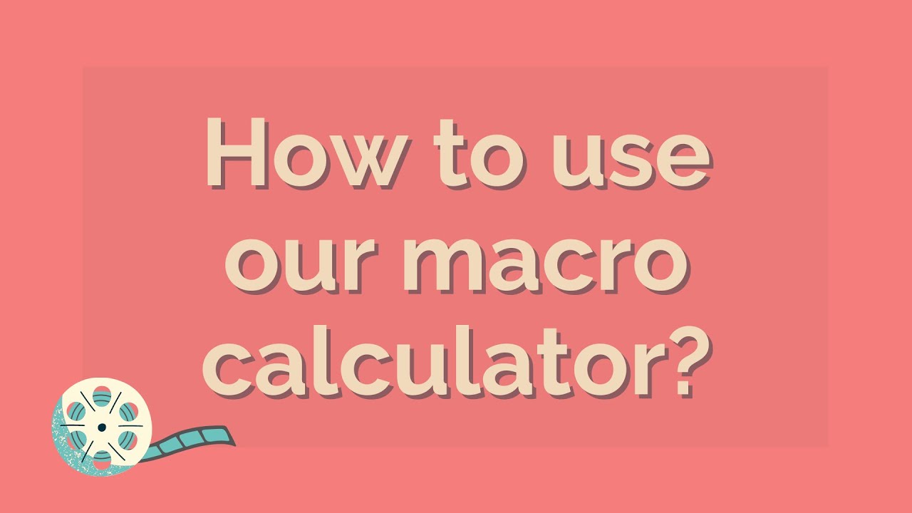 How to use our Macro Calculator - YouTube