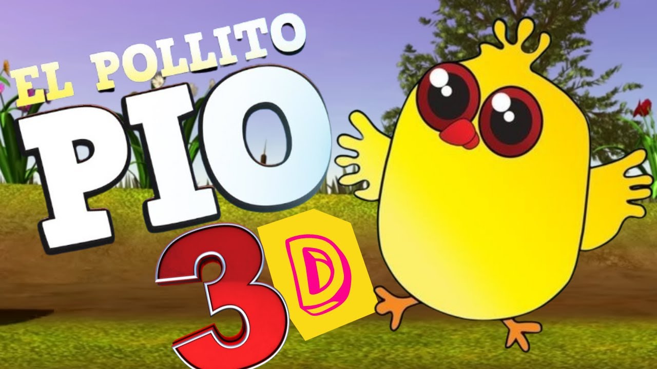 El Pollito Pío I Version 3D I It Pulcino Pio X La Granja de Zenon ...