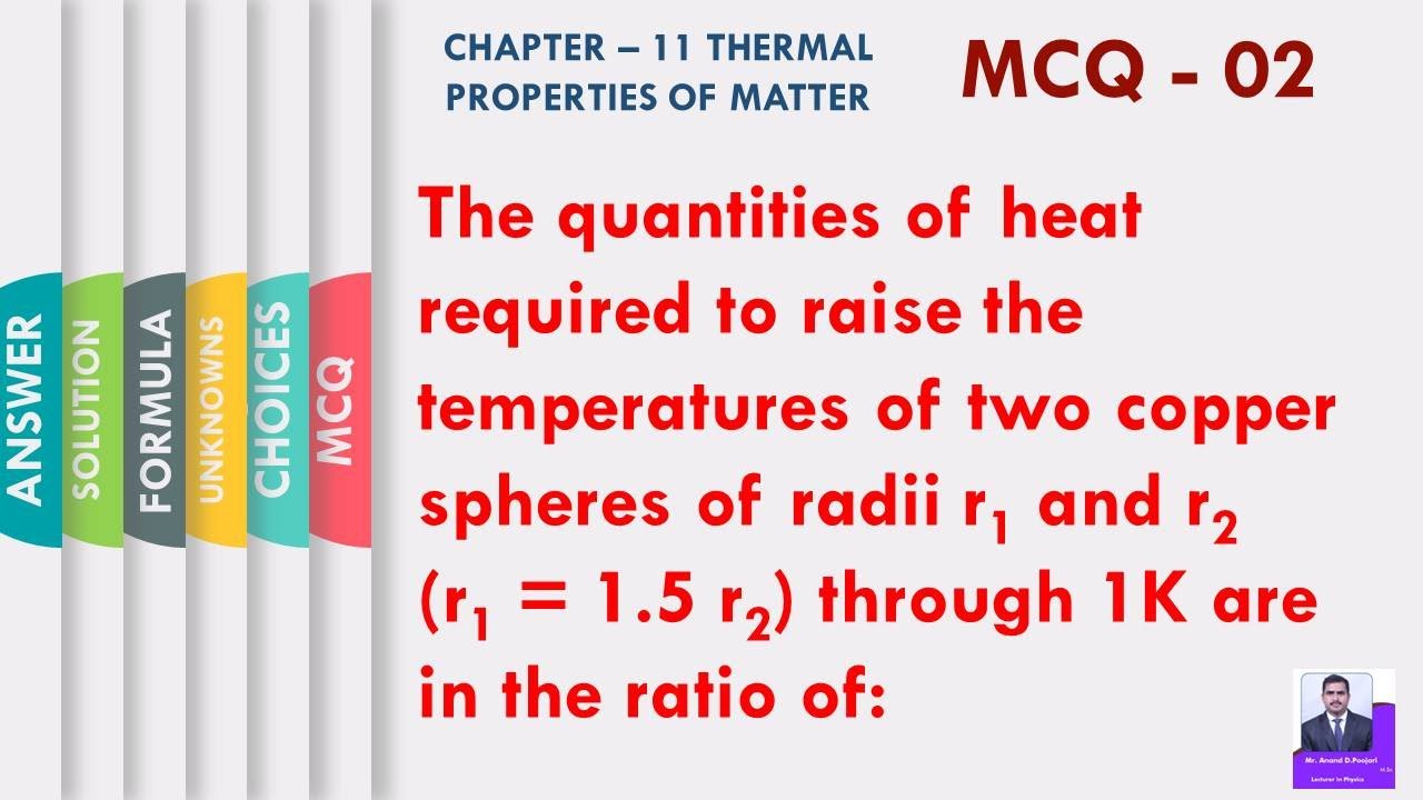 2. The quantities of heat required to raise the temperatures of two ...
