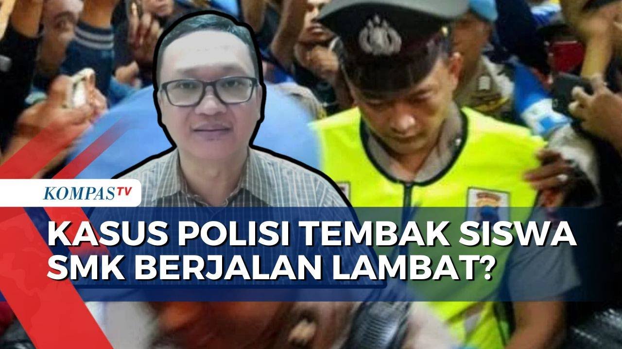 [FULL] Pengamat Soal Pengusutan Polisi Tembak Siswa SMK, Soroti ...