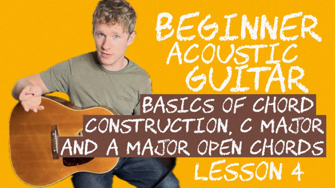 Beginner Acoustic Guitar Lesson 4: Basics of Chord Construction, C ...
