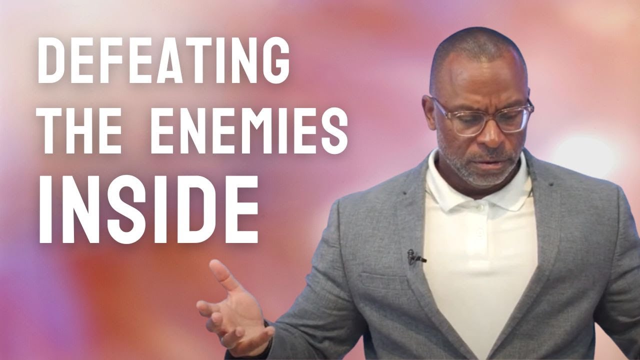 Defeat the enemies within | How to defeat my enemies | Defeat my ...