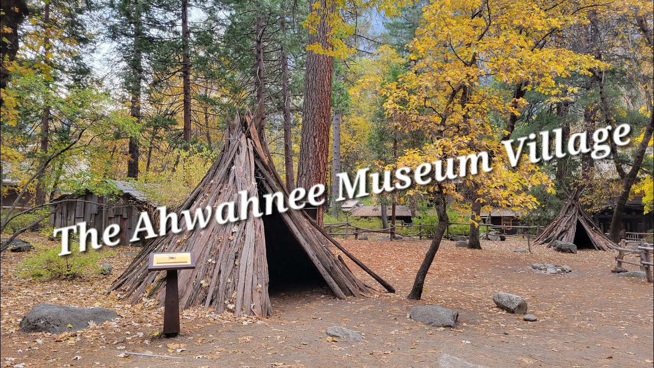 The Ahwahnee Indian Village Museum ~ Yosemite National Park - YouTube