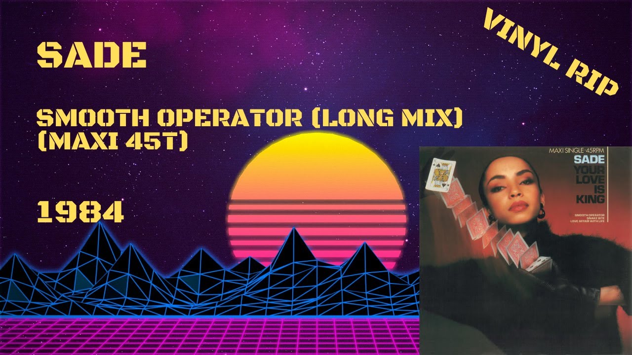 Sade – Smooth Operator (Long Mix) (1984) (Maxi 45T) - YouTube