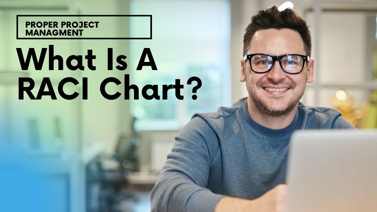 What Is A RACI Chart? All You Need To Know... - YouTube