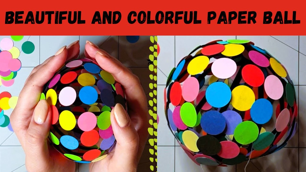 Beautiful and Colorful Paper Ball, DIY, Cute Paper Craft, Paper Bauble ...