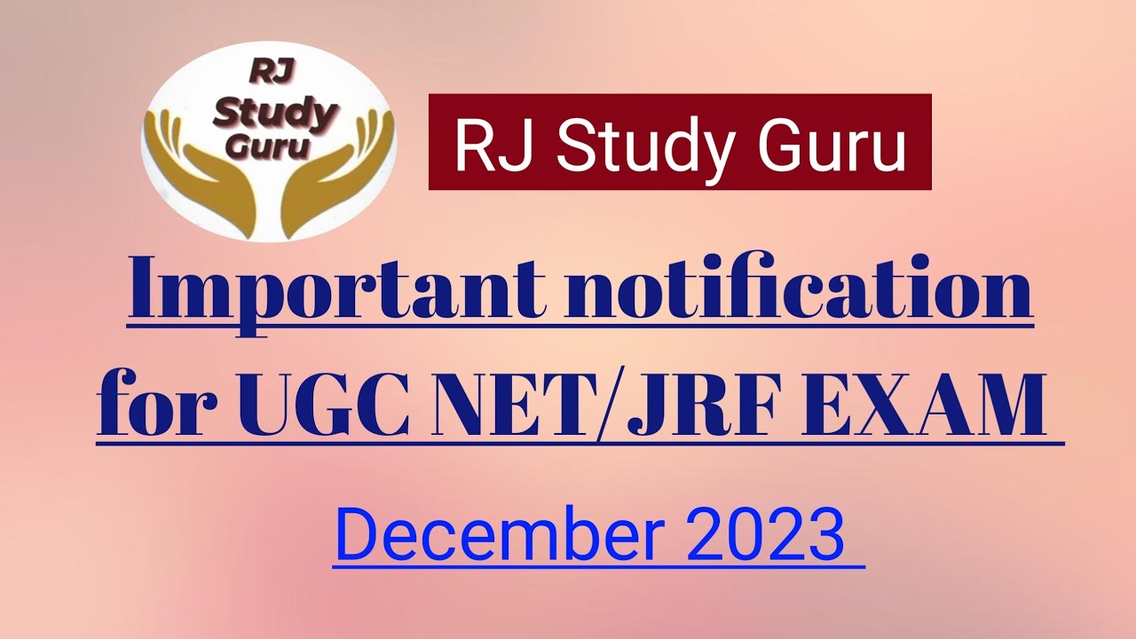 Important notification for UGC NET/JRF exam || exam date for december ...