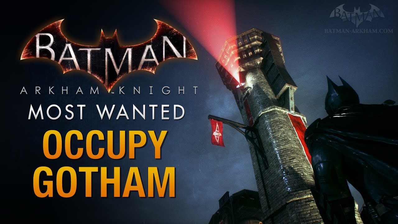 Batman Arkham Knight Most Wanted Occupy Gotham - YouTube