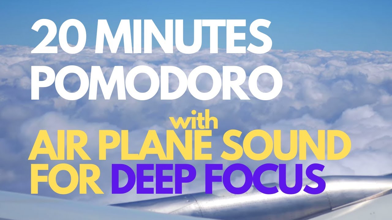 20 MINUTES POMODORO with Timer 🍅 FOCUS LIKE AIRPLANE EASY STUDY WORK ...