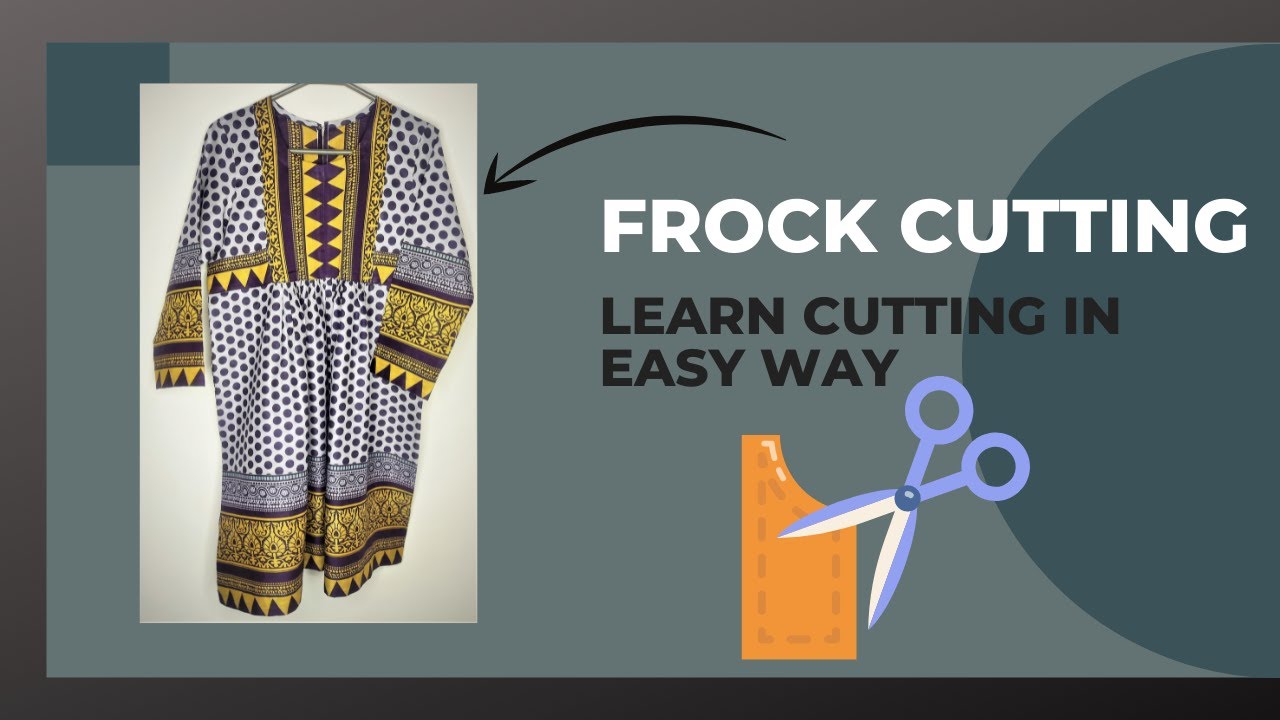 1: Learn how to cut frock in easy way | frock cutting video - YouTube