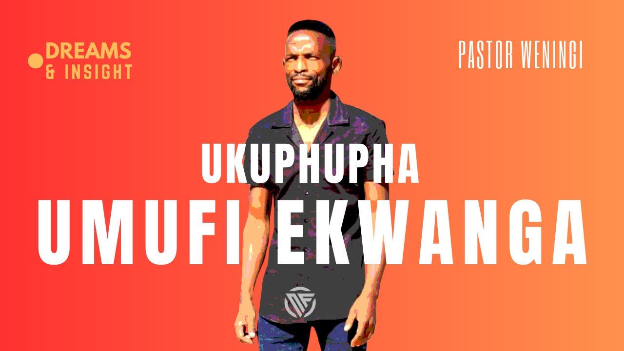 Ukuphupha umuntu ongasekho ekwanga | @pastorweningi - YouTube