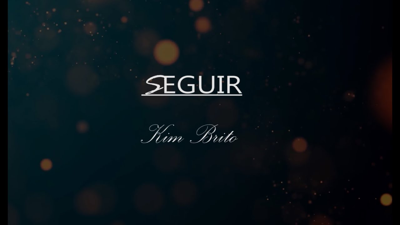 Seguir - Kim Brito (lyric vídeo) - YouTube