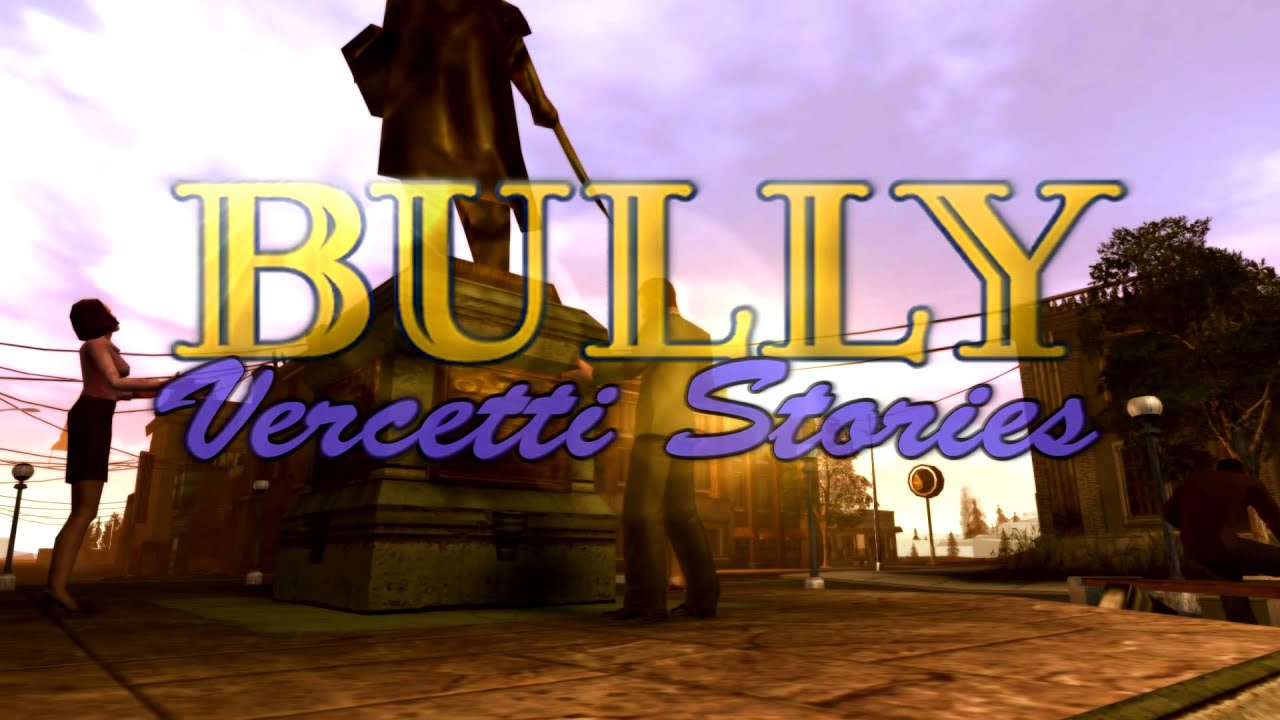 BULLY : Vercetti Stories [TRAILER] - YouTube