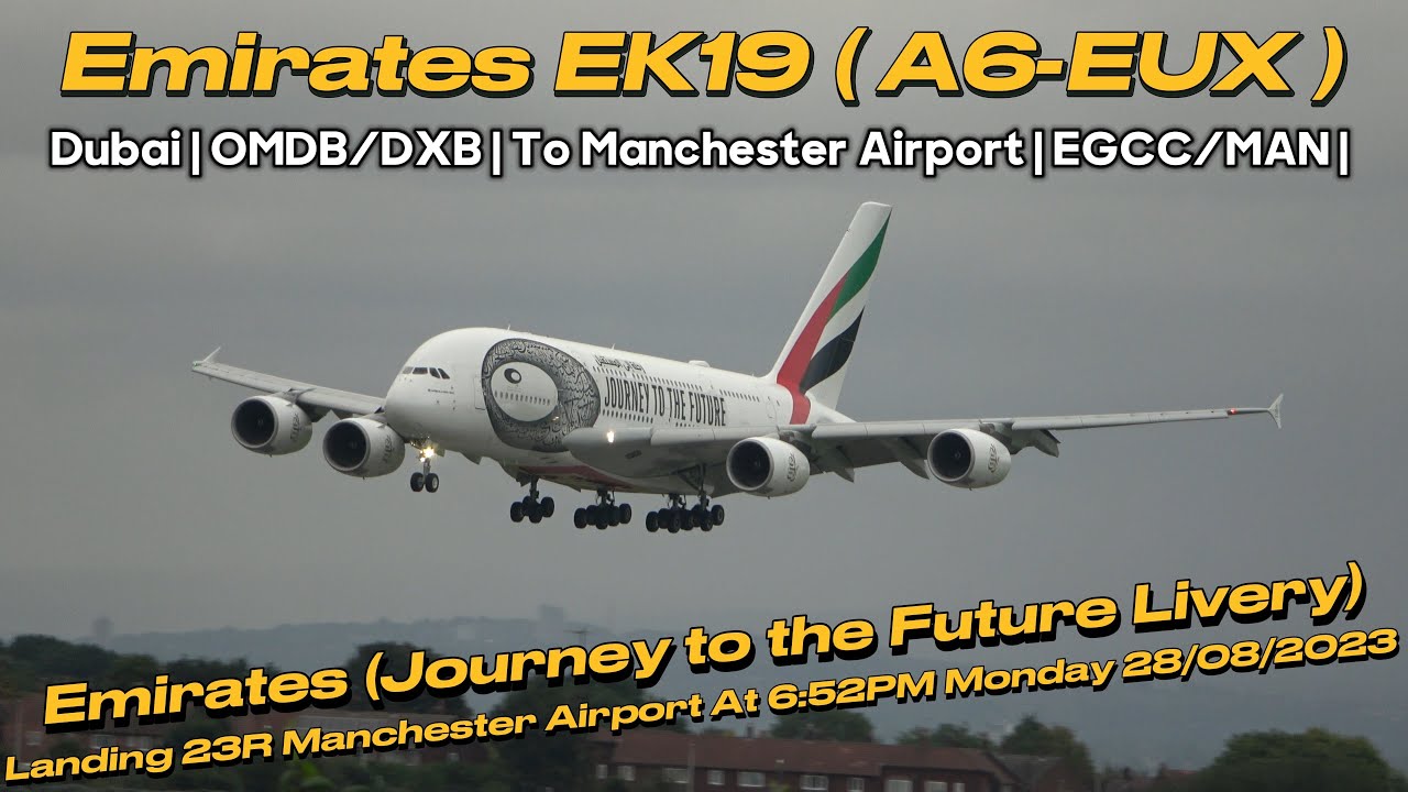 Emirates Flight EK19 (A6-EUX) Landing On 23R At Manchester Airport At 6 ...
