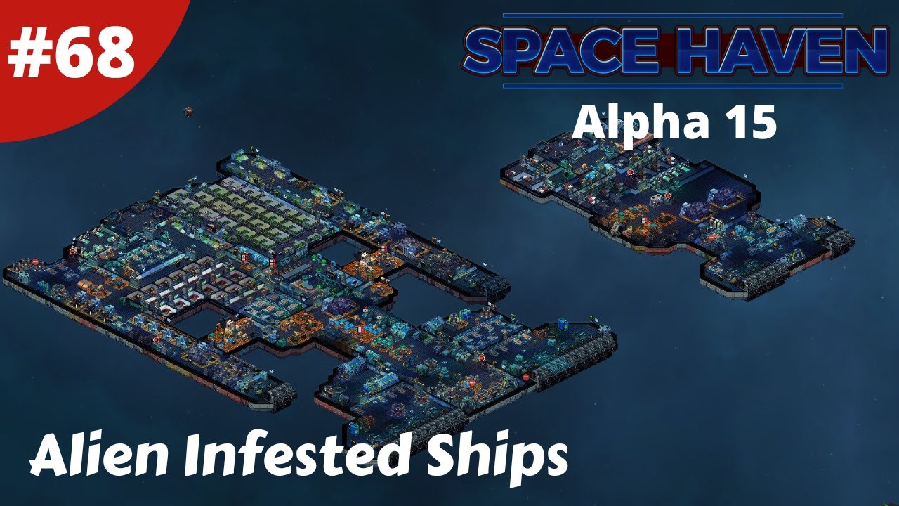 Alien Infested Ships & Micro Meteorite Mayhem - Space Haven - #68 ...