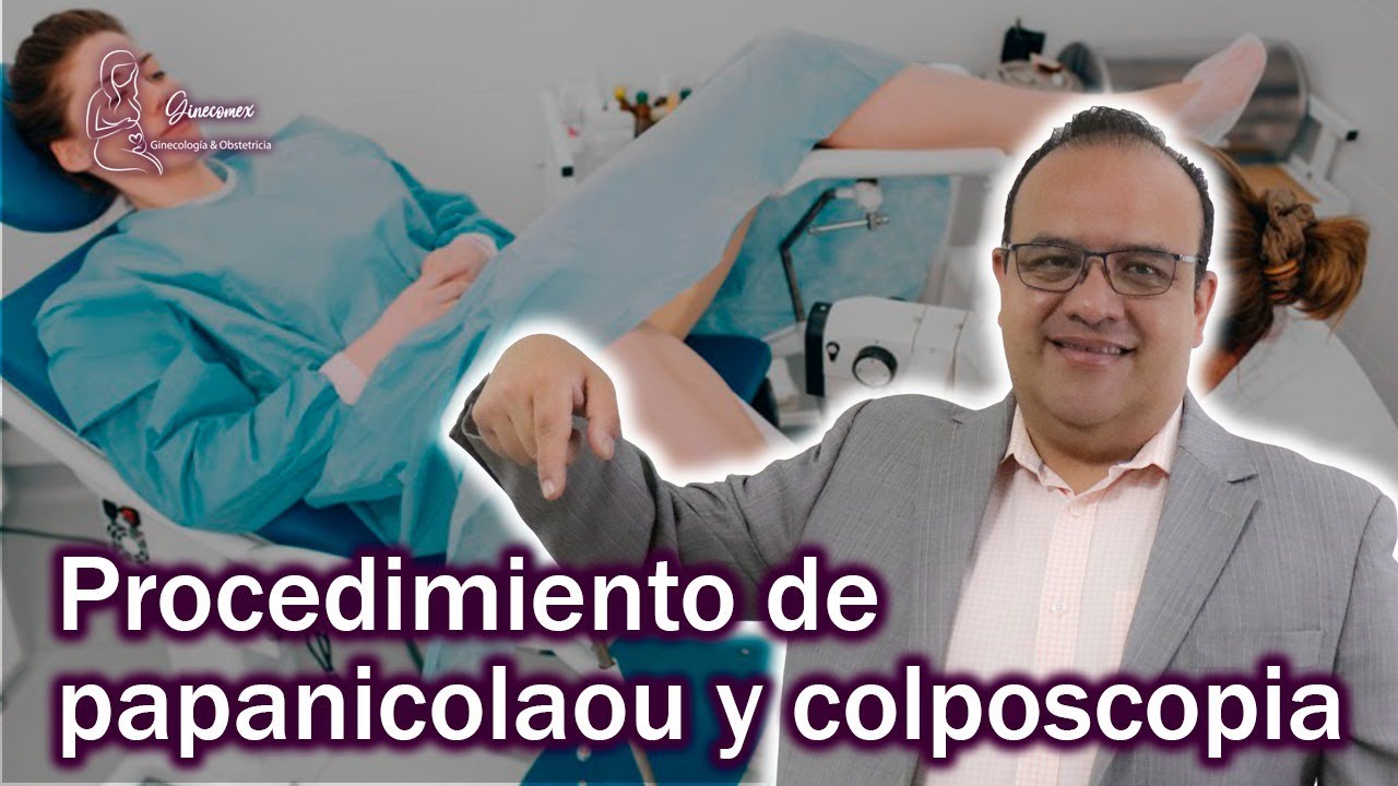 Clip 04 Procedimiento del papanicolau y colposcopia - YouTube
