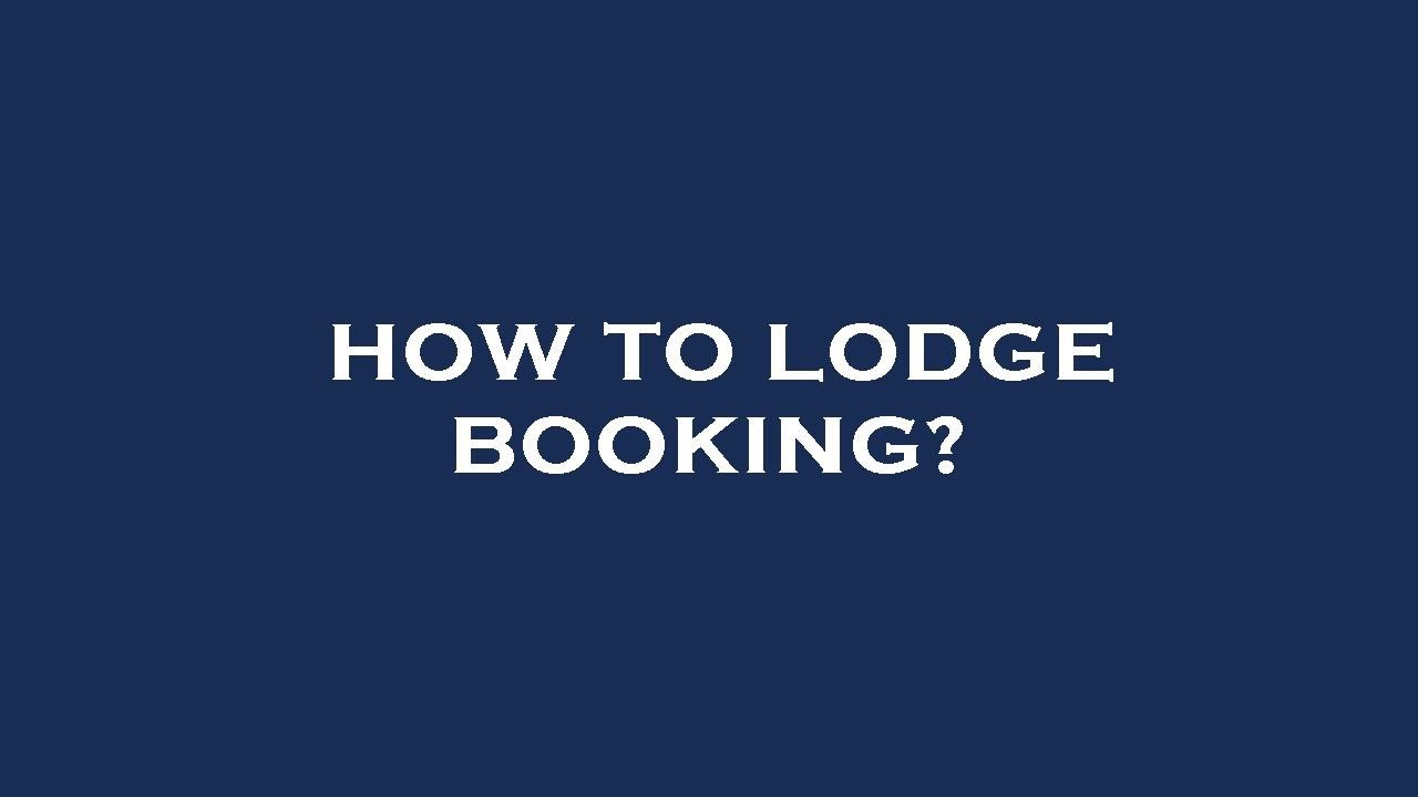 How to lodge booking? - YouTube