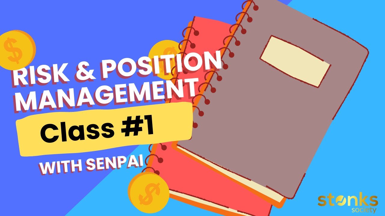 Class #1 | Risk & Position Management - YouTube