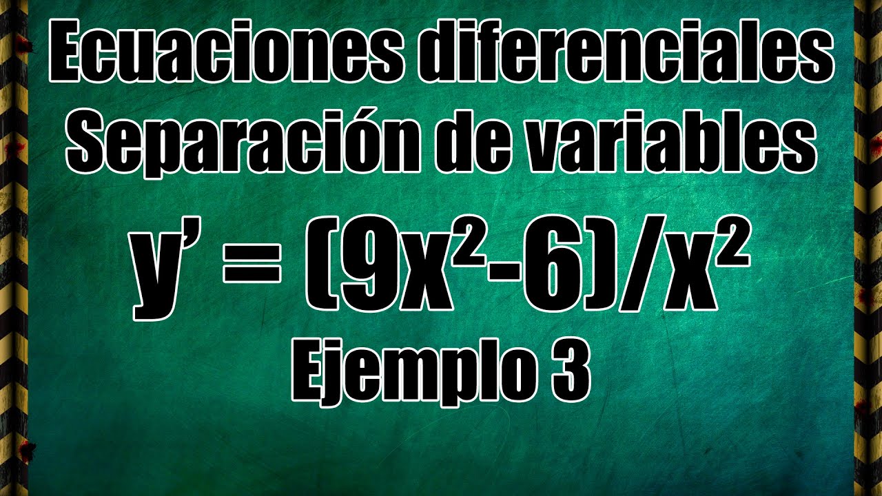 Ecuaciones Diferenciales Variables Separables Paso por Paso | Ejemplo 3 - YouTube
