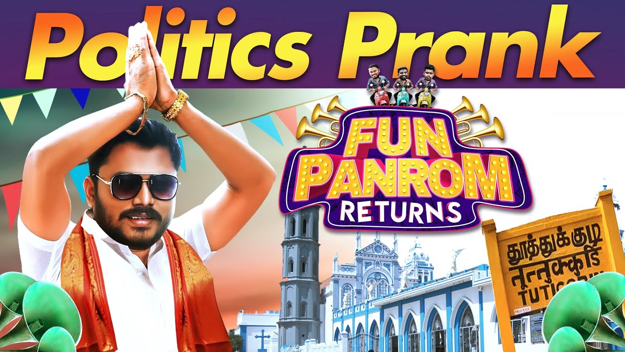 Politics Prank | Fun Panrom with VJ Siddu | Thoothukudi | Blacksheep ...