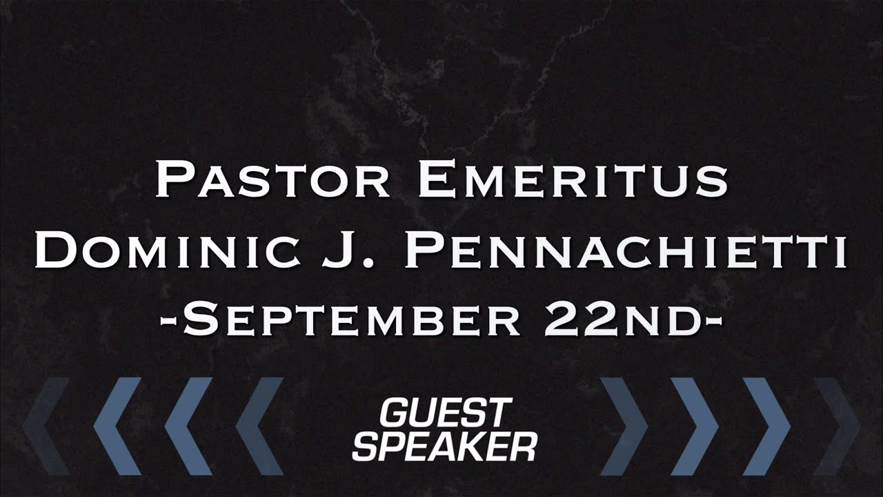 Pastor Emeritus Dominic J. Pennachietti || Romans Six - YouTube