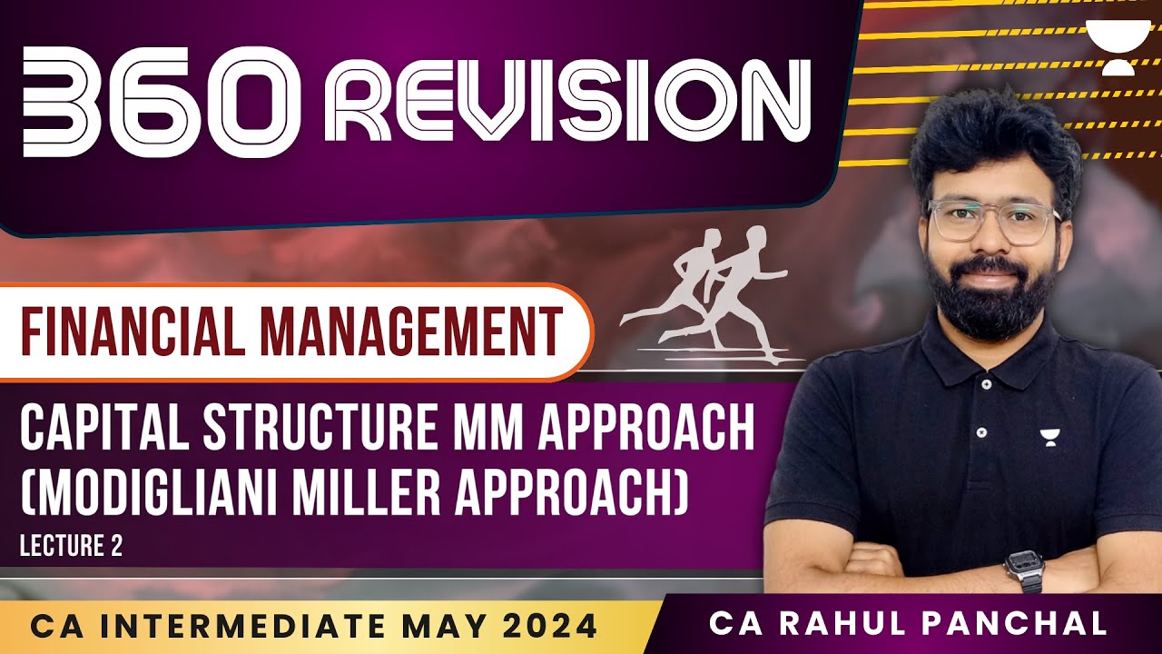 L2 | Capital Structure MM approach (Modigliani Miller Approach) | CA ...