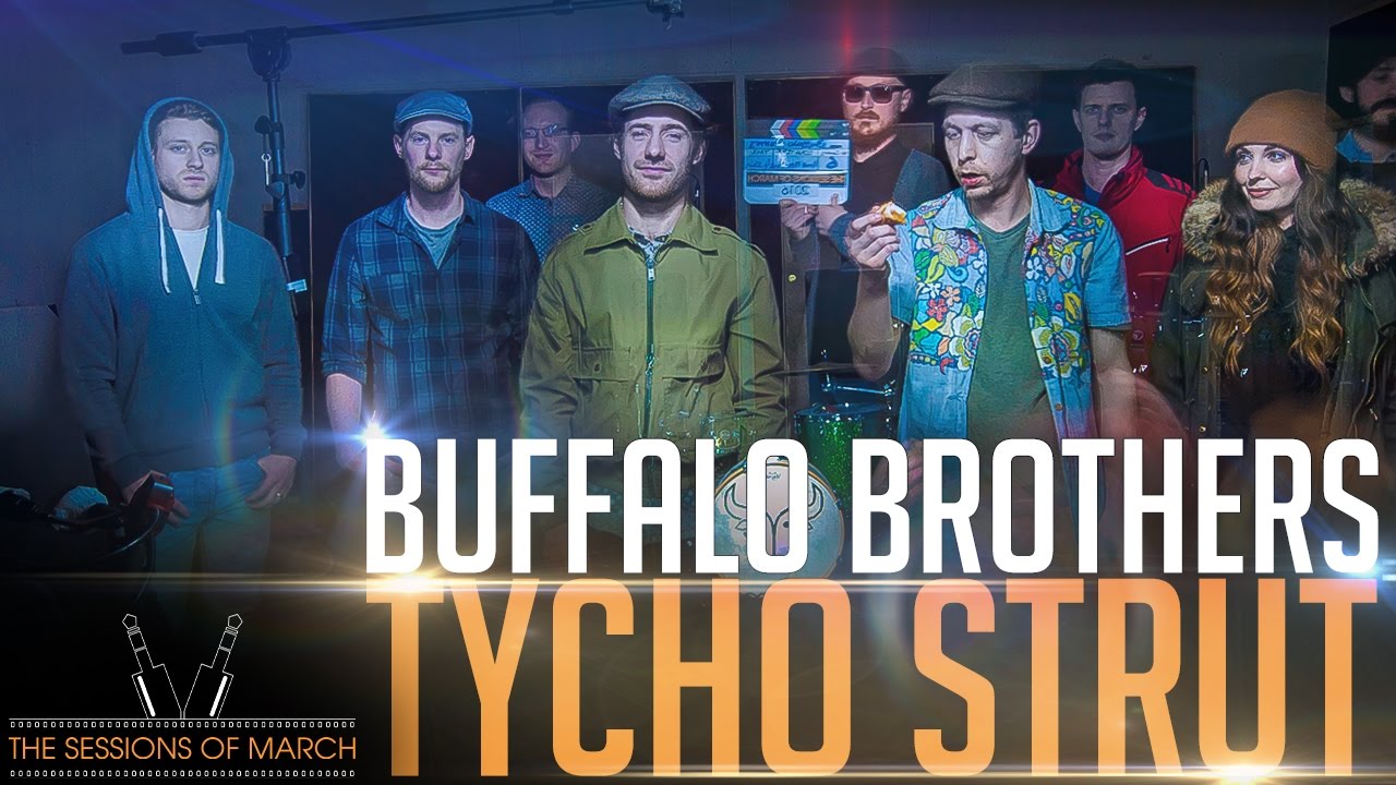 Buffalo Brothers - Tycho Strut [The Sessions of March 2016] - YouTube