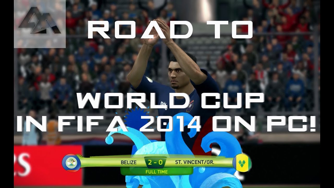 Play Road to World Cup in FIFA 2014 on PC with Free Patch! - YouTube