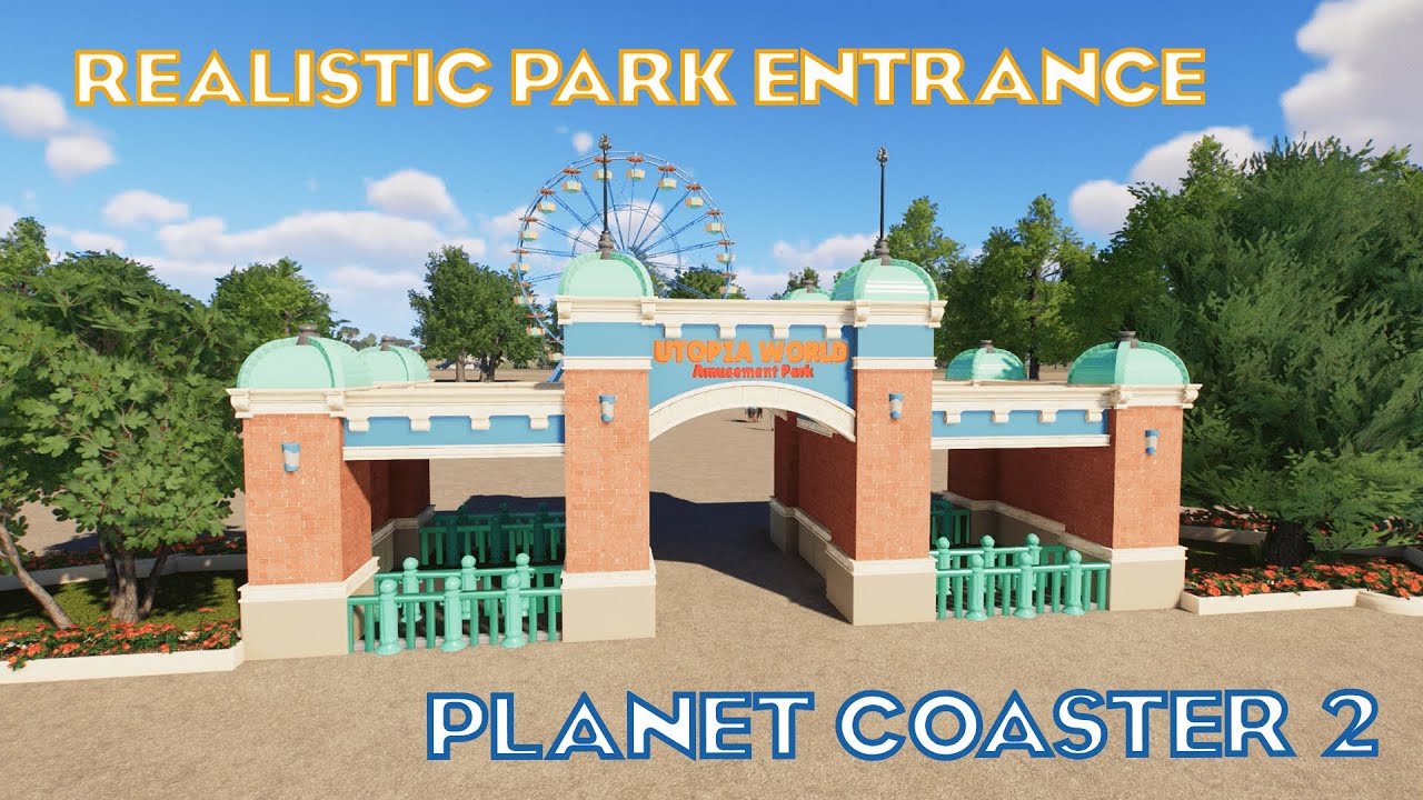 Can I Build A REALISTIC PARK ENTRANCE In PLANET COASTER 2? - Utopia ...