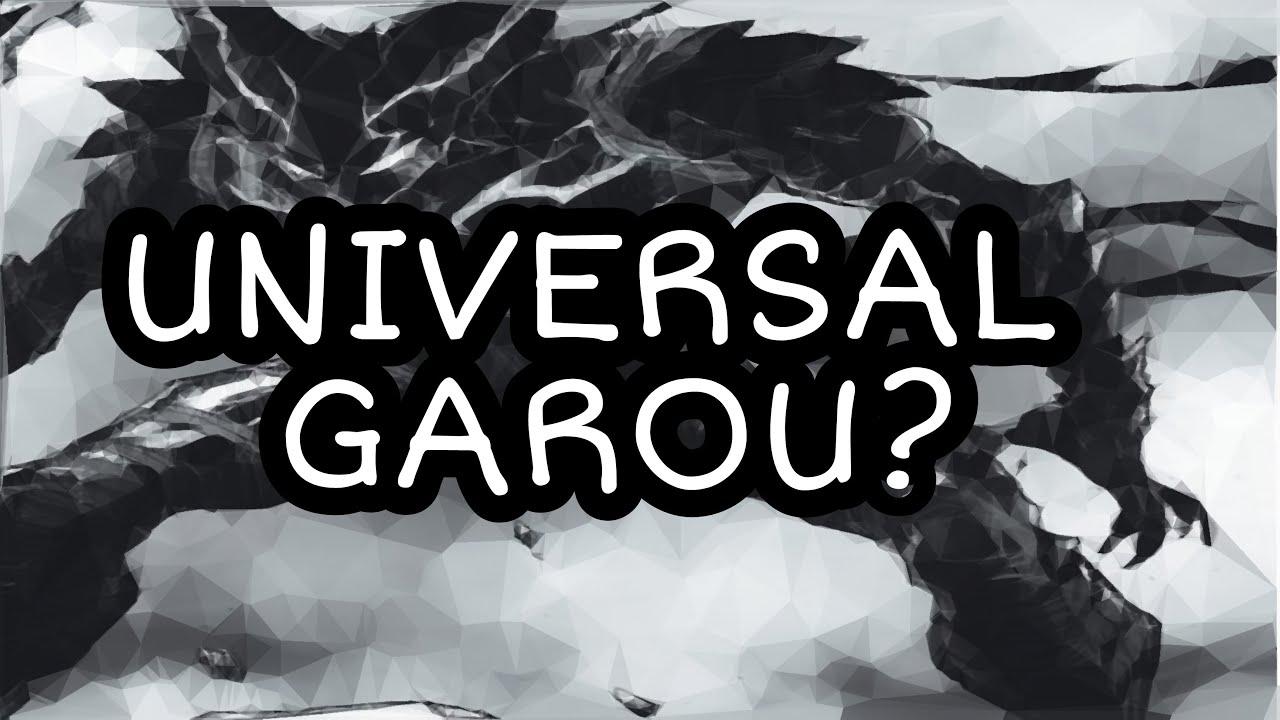 Universal Garou confirmed? @whygiveup11 - YouTube