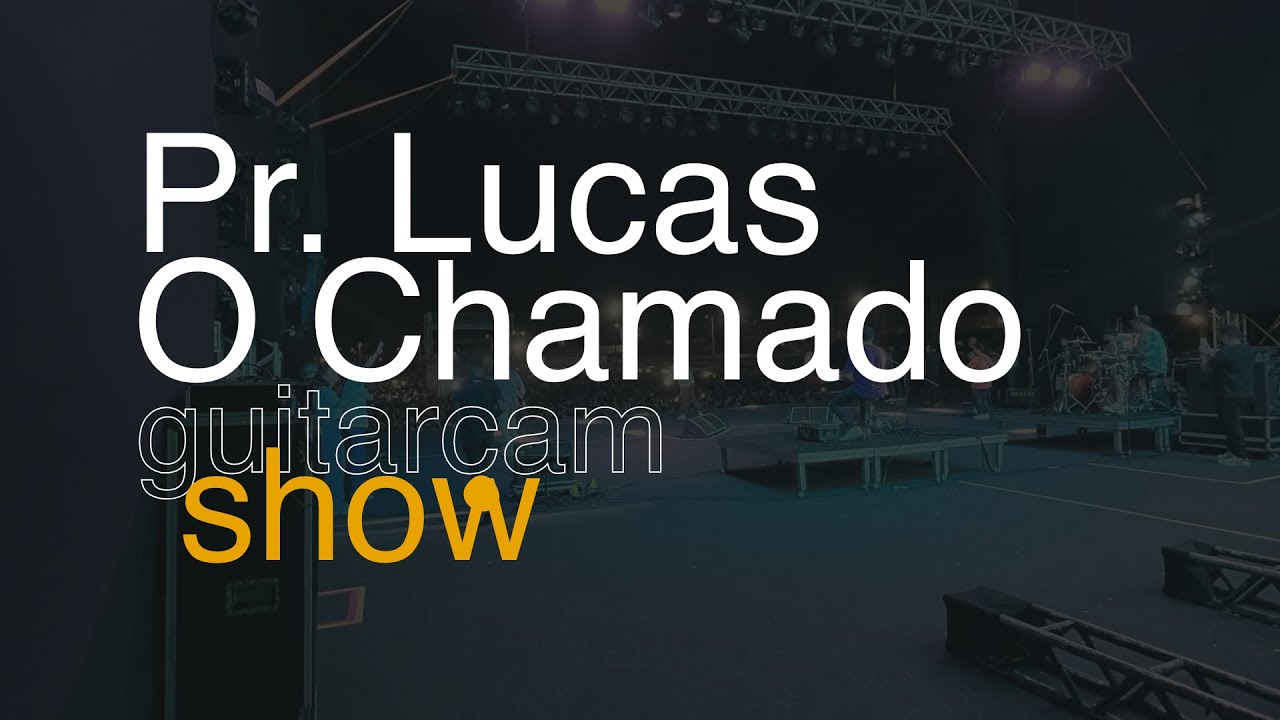 Abertura + O Chamdo Show Pastor Lucas - GuitarCam - YouTube