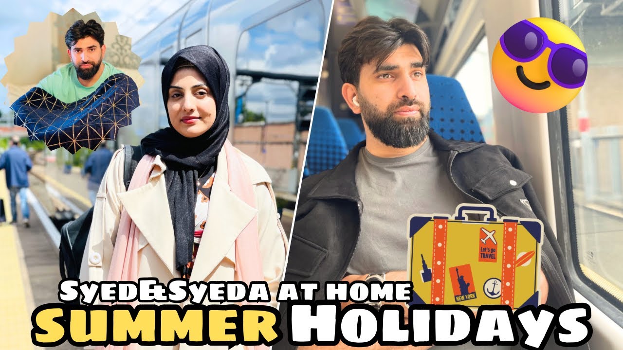 Syed and Syeda off to summer holidays 😎 | long journey se tired 😥 ...