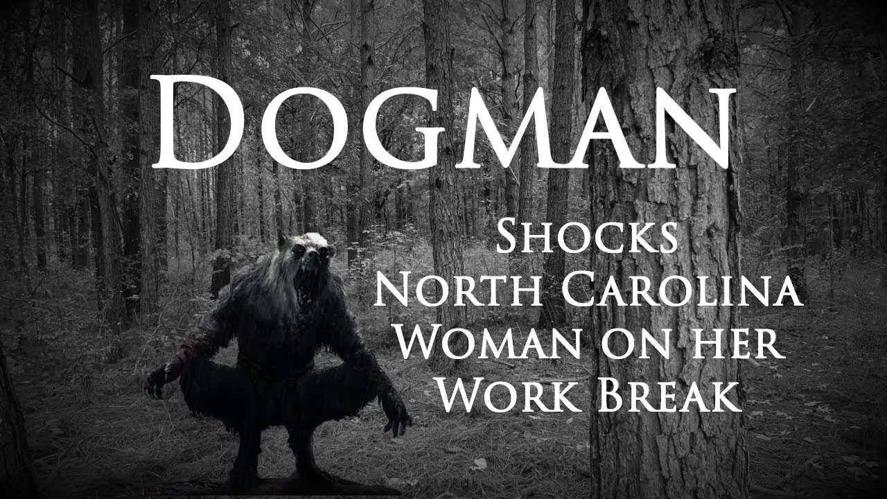 NC Woman's Scary DOGMAN Encounter. - YouTube