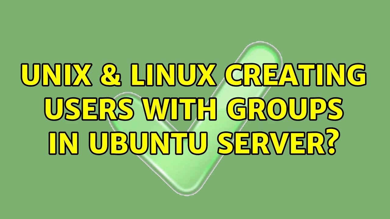 Unix & Linux: Creating users with groups in Ubuntu Server? - YouTube