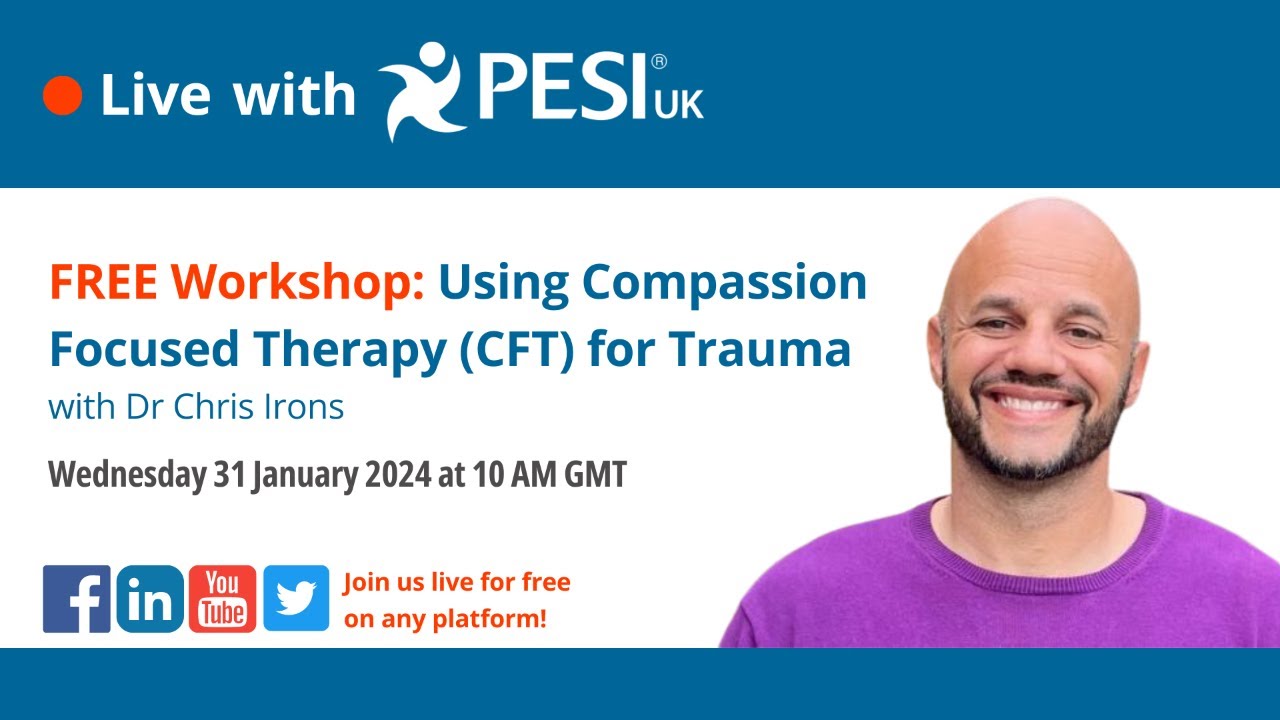 FREE Workshop | Using Compassion Focused Therapy (CFT) for Trauma - YouTube
