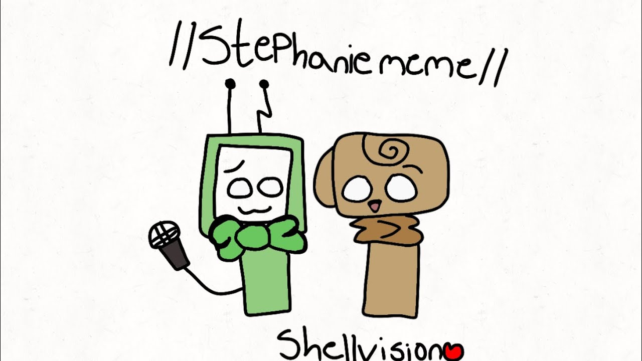 Stephanie meme| Shellvision - YouTube