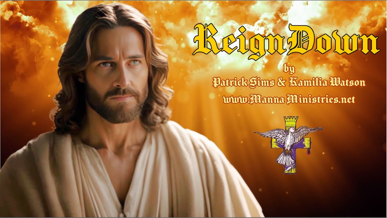 REIGN DOWN by Patrick Sims and Kamilia Watson (Manna Ministries) - YouTube