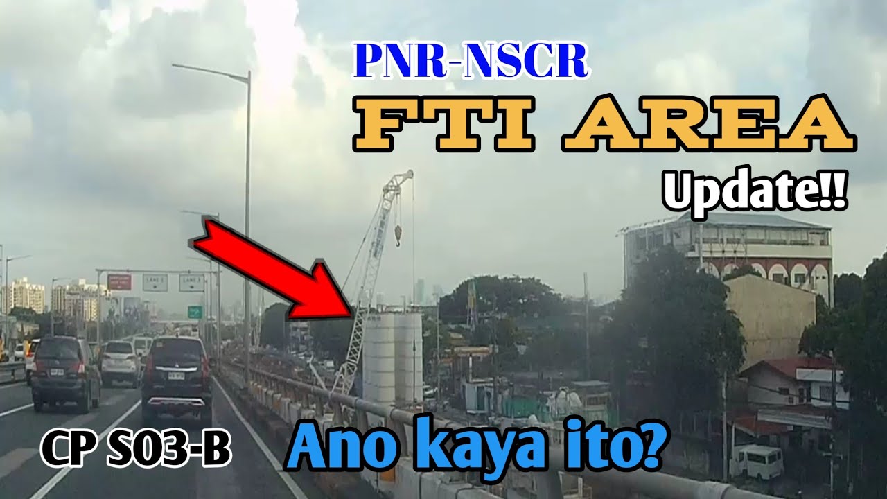 Pnr-Nscr CP SO3-B FTI AREA UPDATE!Ganito na pala!! - YouTube