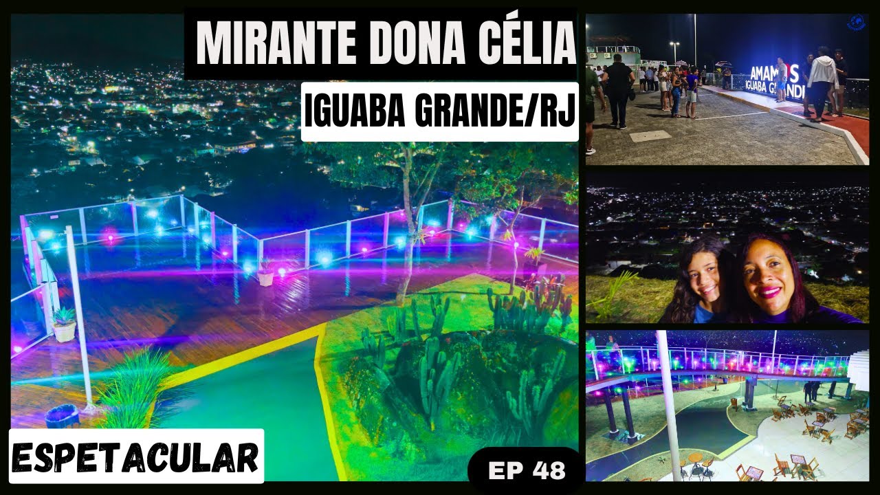 Inauguração do Mirante Dona Célia em Iguaba Grande│Muito capricho e uma ...