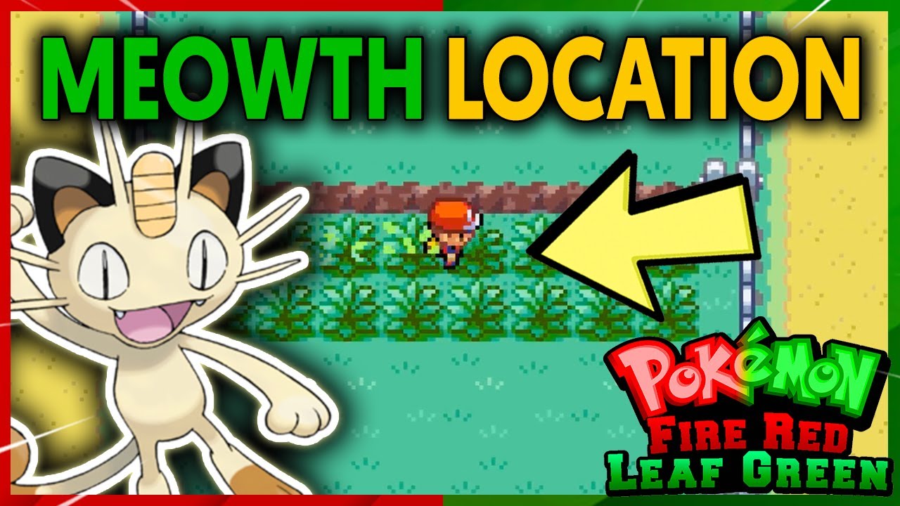 WHERE TO FIND MEOWTH ON POKEMON FIRE RED AND LEAF GREEN - YouTube