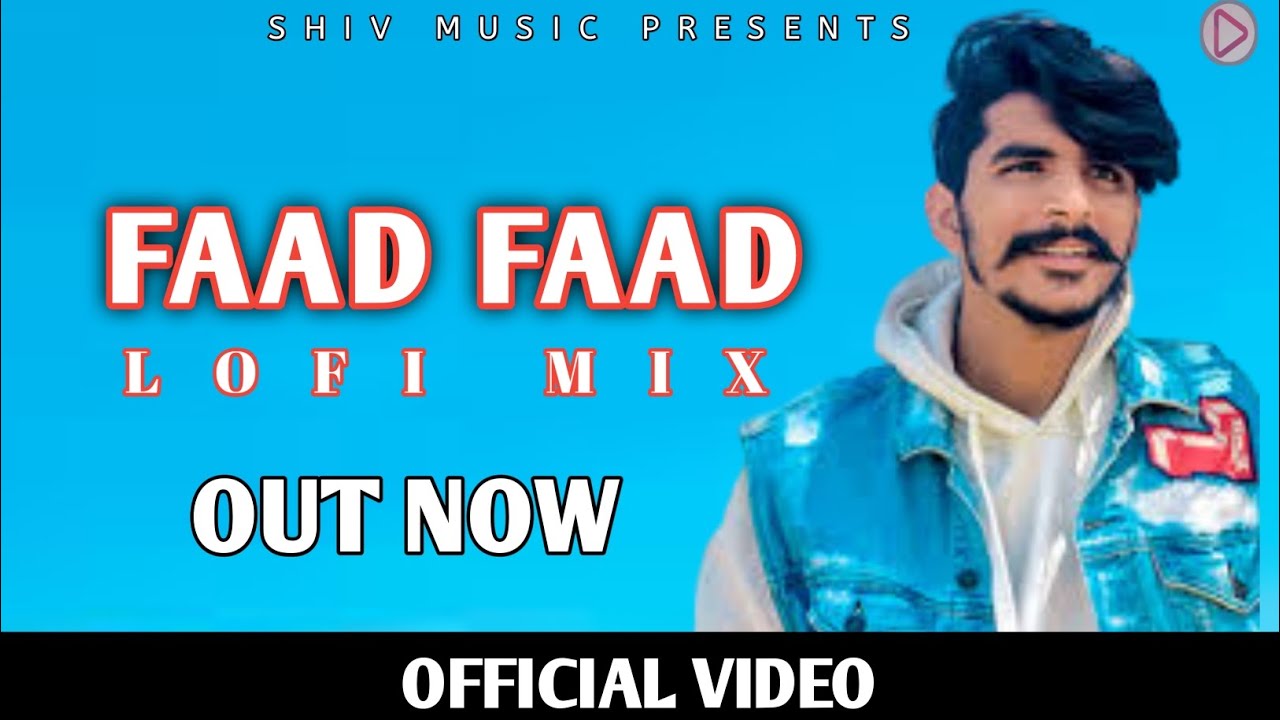Faad Faad - Gulzaar Chhaniwala | Lofi -Mix | Slow & Reverb | Shiv Music ...