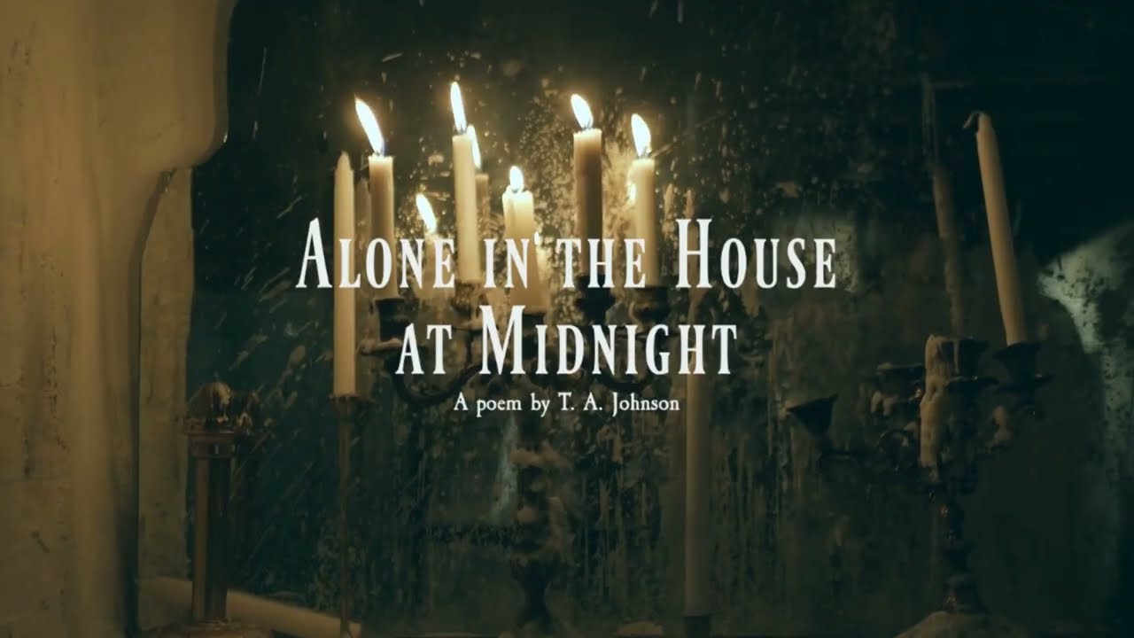 Alone in the House at Midnight by T. A. Johnson Poem Narration - YouTube