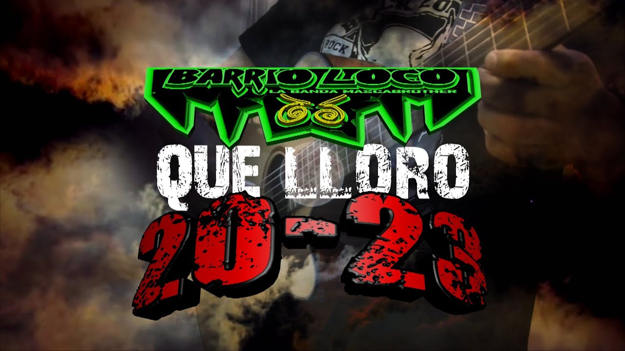 Barrio Loco - Que Lloro - YouTube