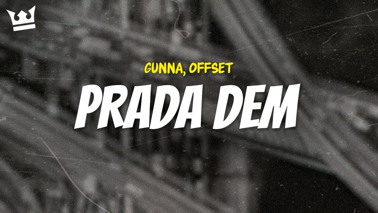 gunna, offset - PRADA DEM (LYRICS) - YouTube