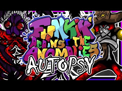 Funkin' Against The Anomalies - An Autopsy - YouTube