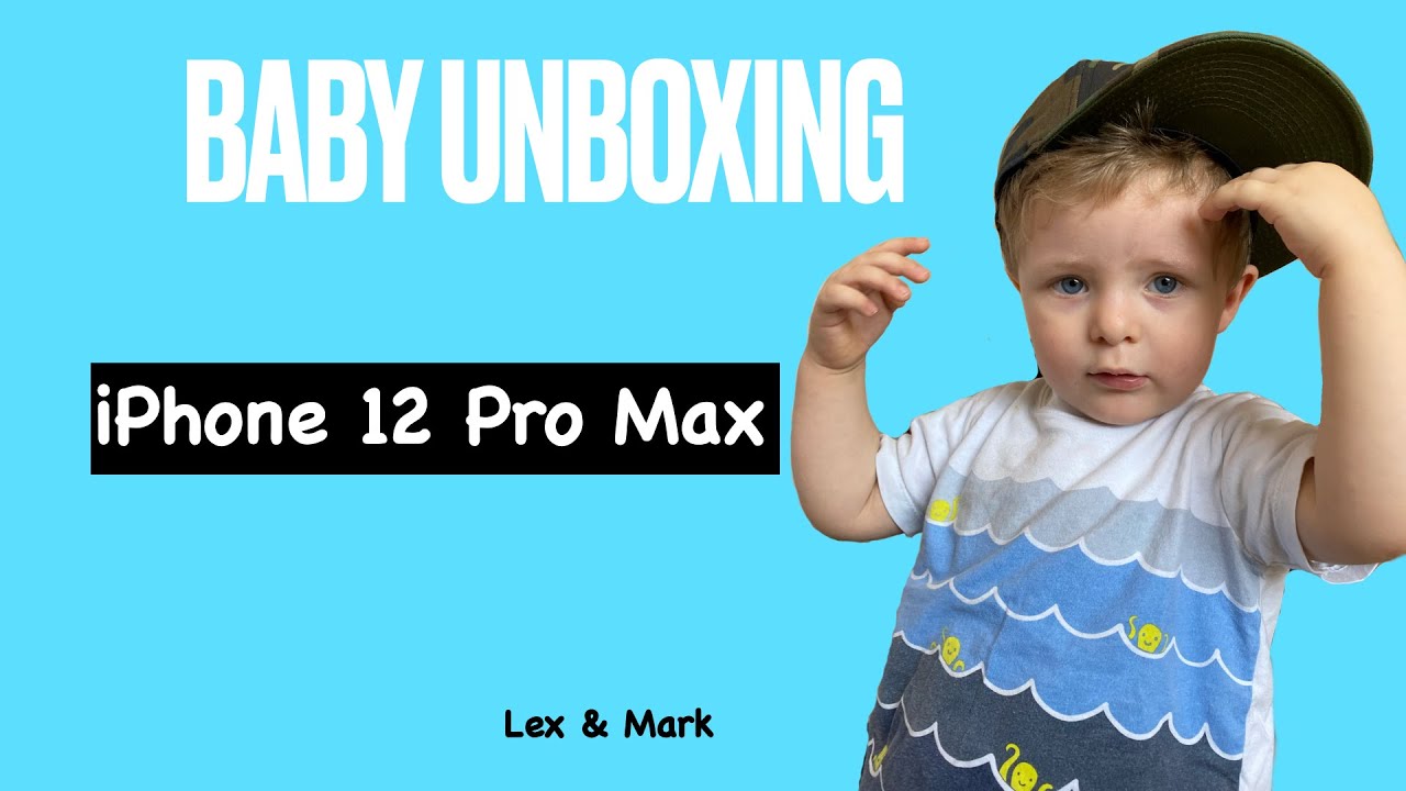 Baby Unboxing iPhone 12 Pro Max - YouTube